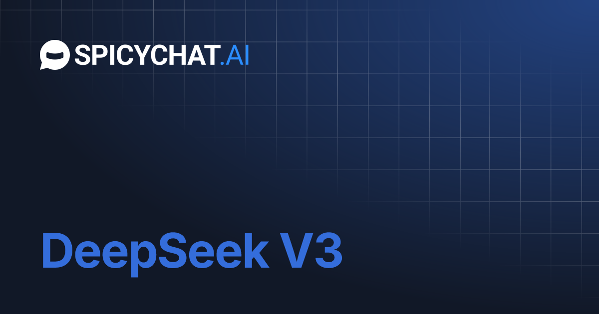 DeepSeek V3 | SpicyChat