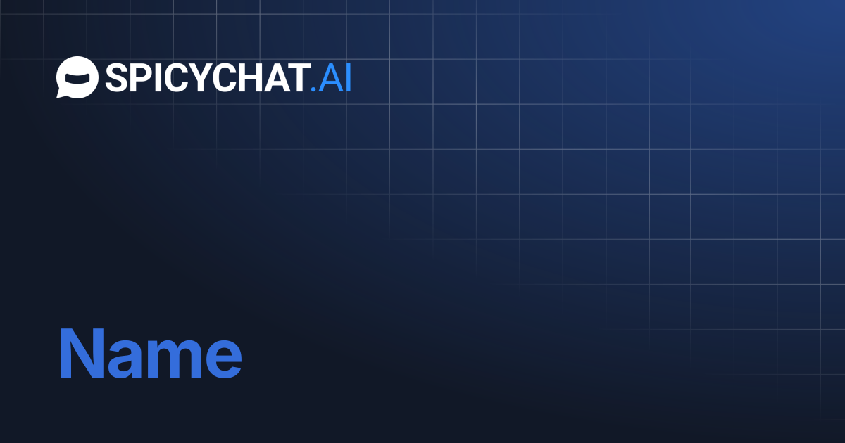 Name | SpicyChat